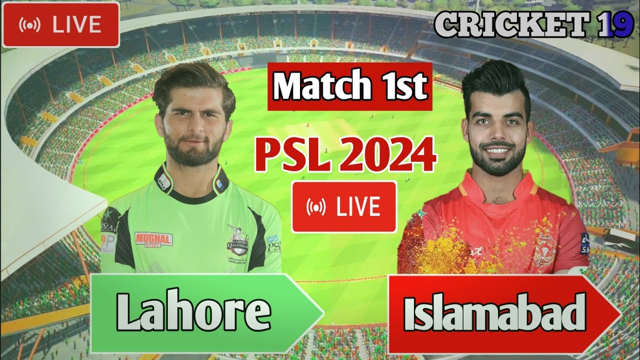 PSL 2024 Lahore Qalandar Vs Islamabad United Live Match Today LQ vs IU ...