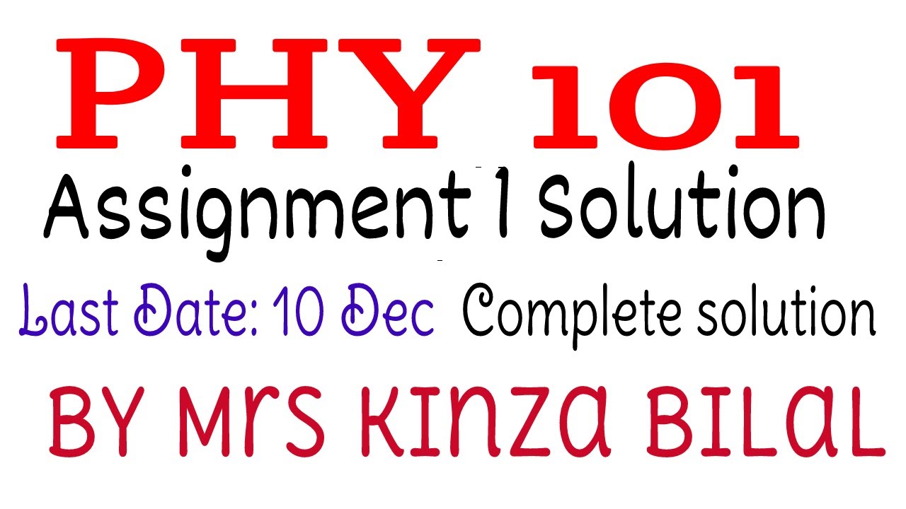 PHY101 Assignment 1 solution | Correct solution | fall 2021 | Kinza Bilal - YouTube