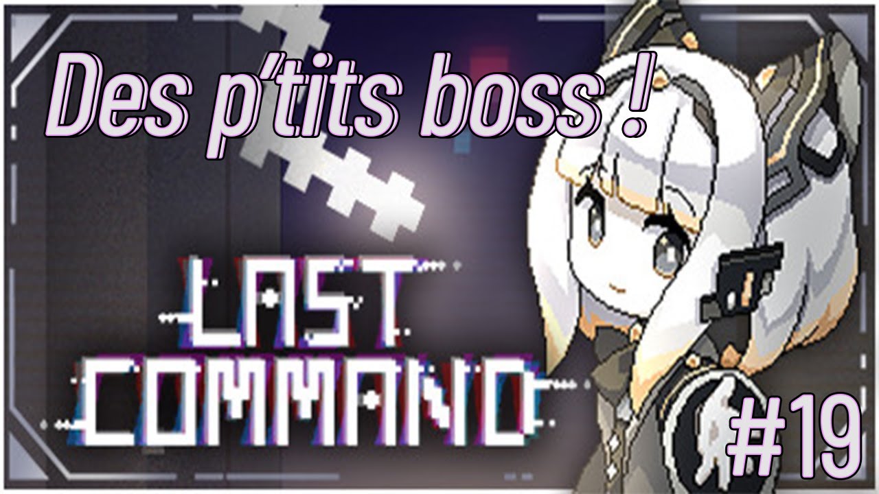 Envie de refaire des boss sur Last Command ! - YouTube