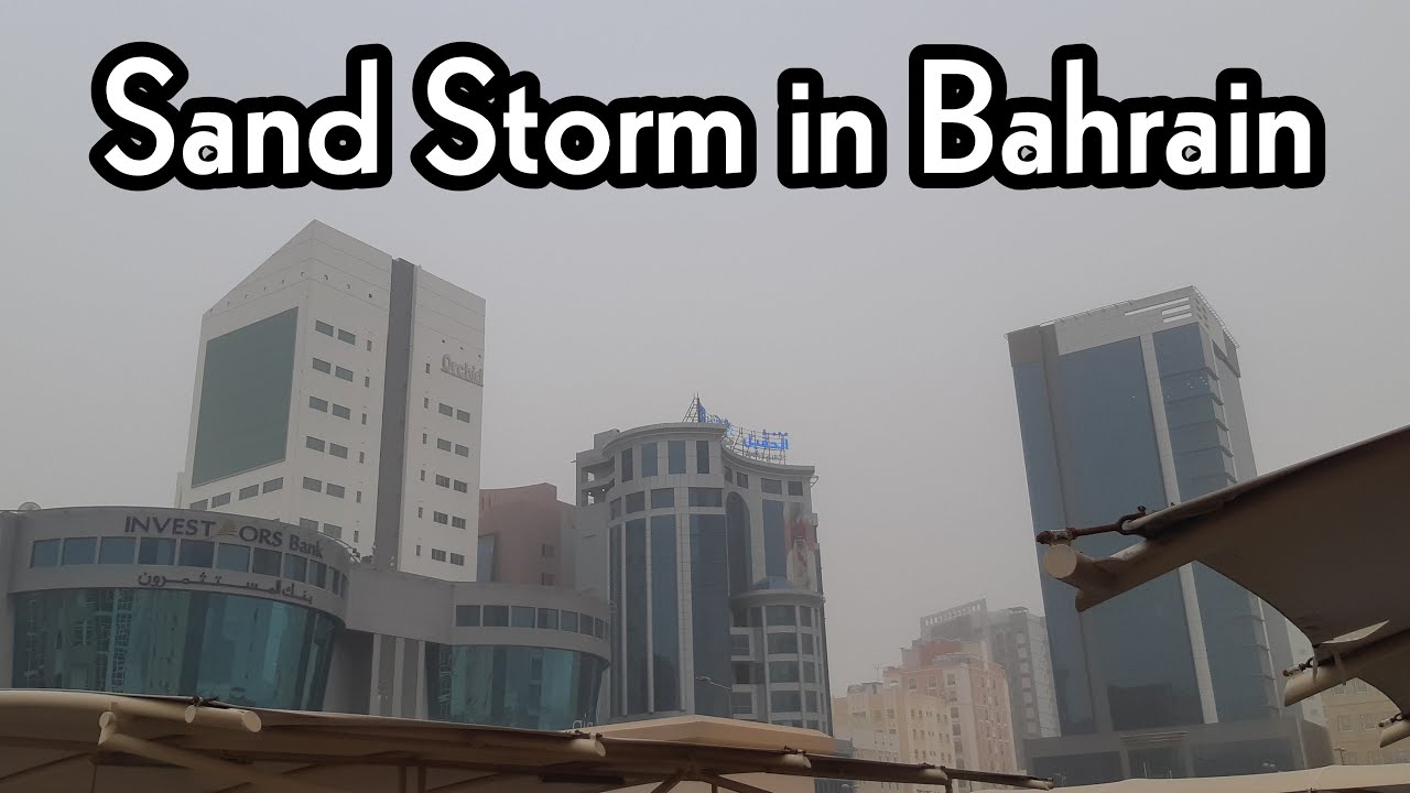 SANDSTORM IN BAHRAIN | BAD WEATHER | March 12, 2021 |Manama City - YouTube
