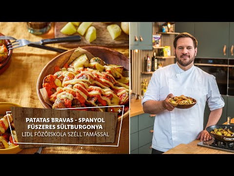 Burgonya 2.0 2. - Patatas Bravas - Spanyol fűszeres sültburgonya - Lidl Főzőiskola Széll Tamással