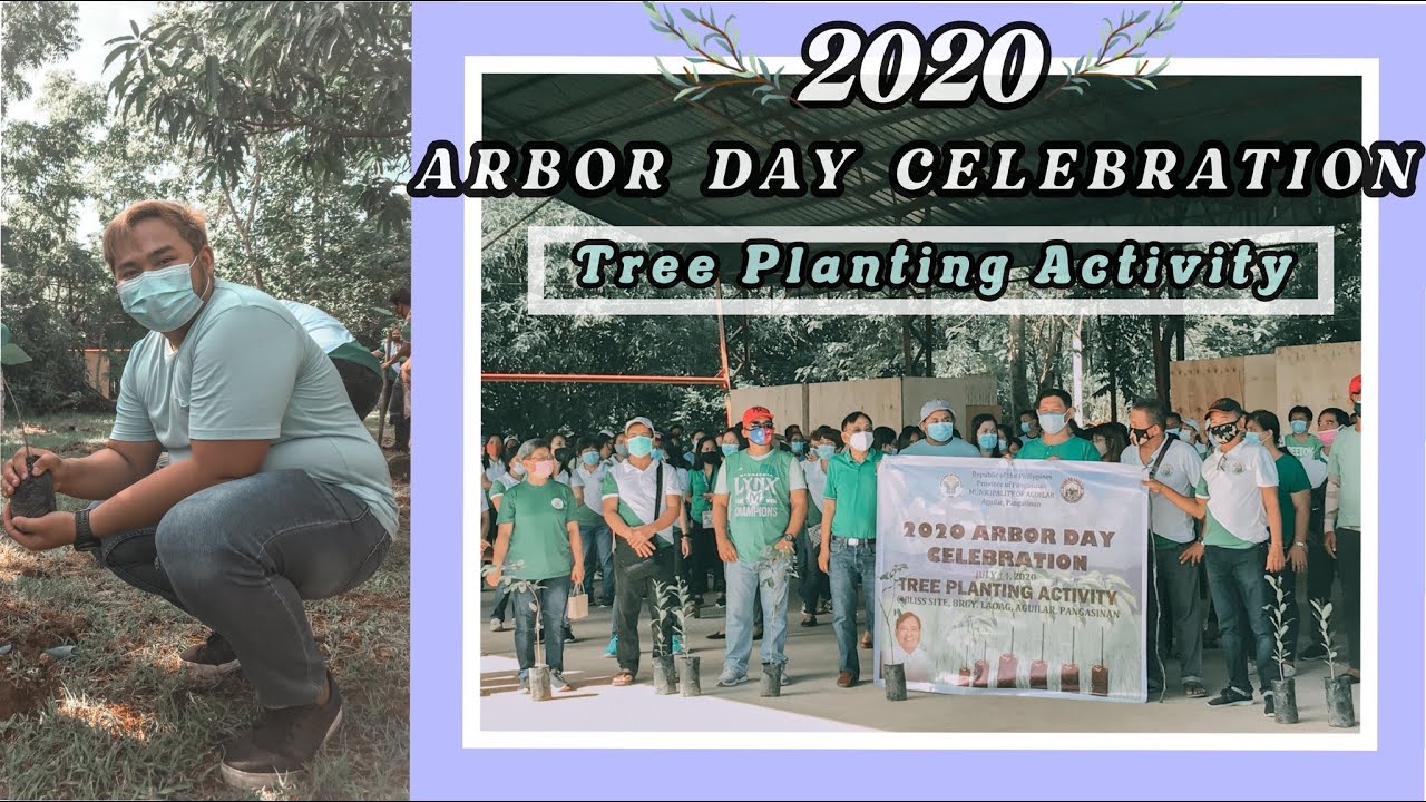 ARBOR DAY 2020 // TREE PLANTING ACTIVITY WITH LGU AGUILAR, PANGASINAN ...