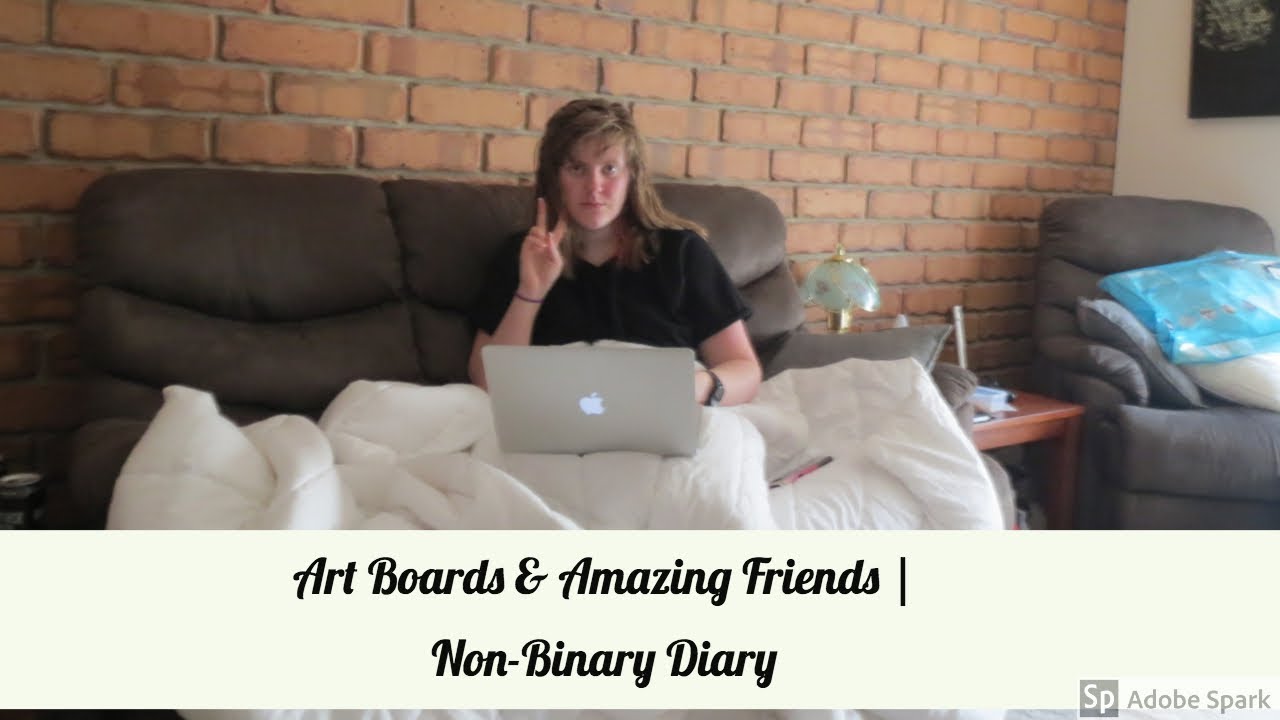 Art Boards & Amazing Friends | Non-Binary Diary - YouTube