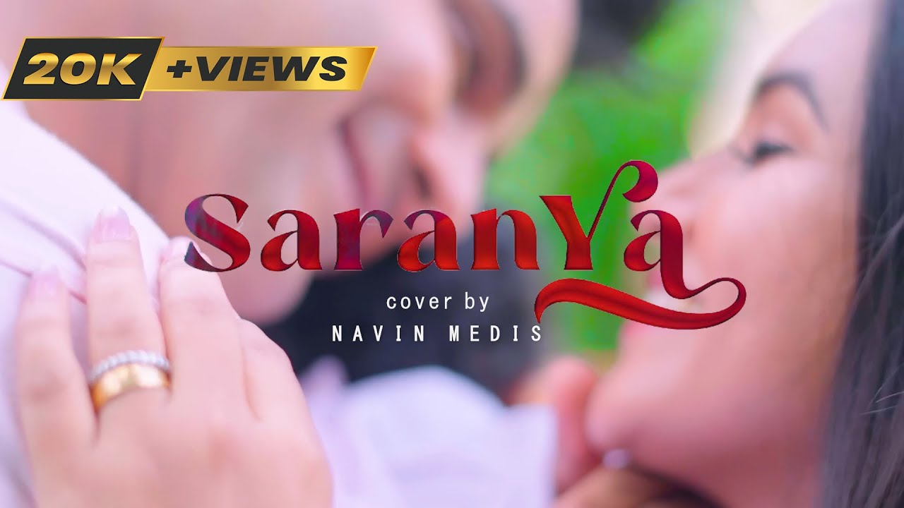 Saranya💕 ( සාරන්‍යා ) | Cover by Navin Medis | Saranga Disasekara ...