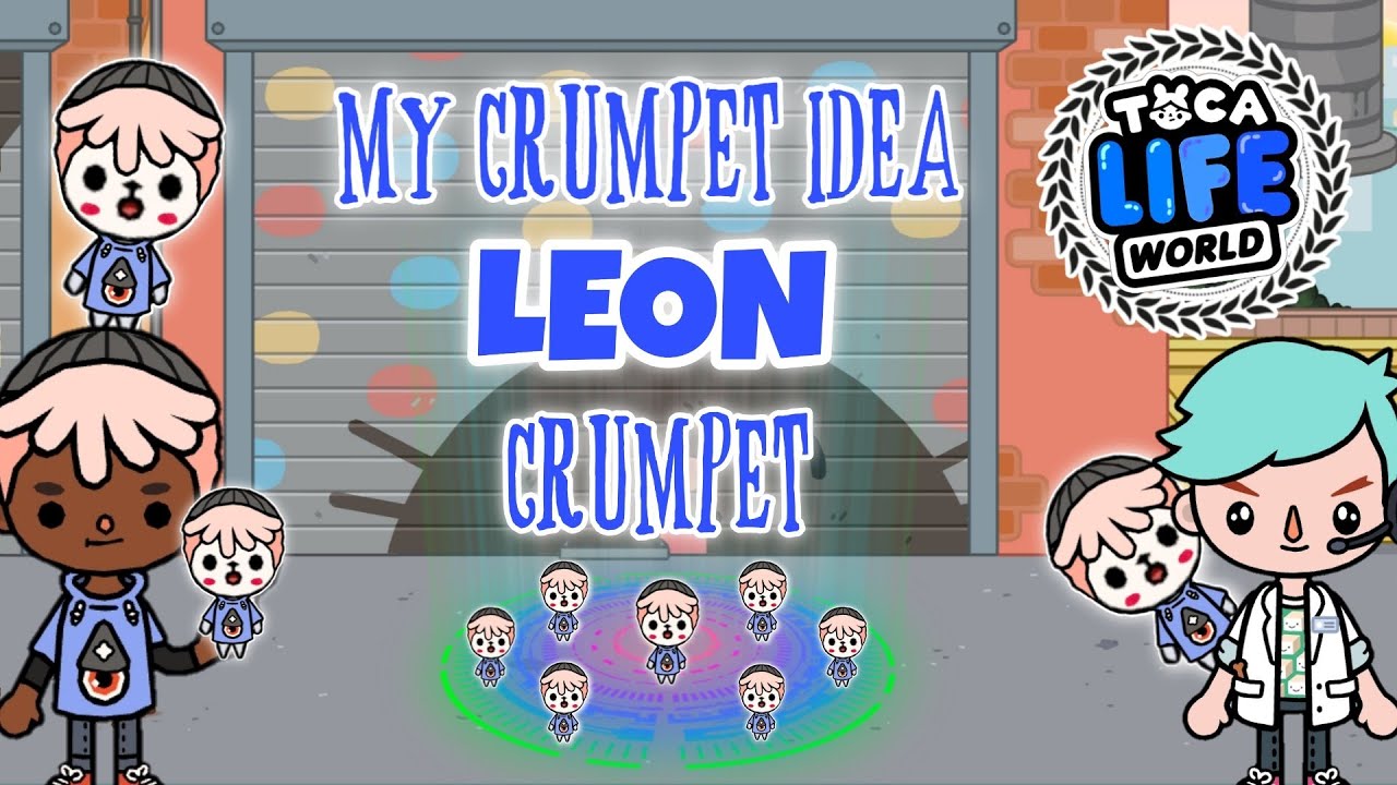 My Crumpet Idea is a Leon Crumpet | Toca Boca | Toca World Skit - YouTube
