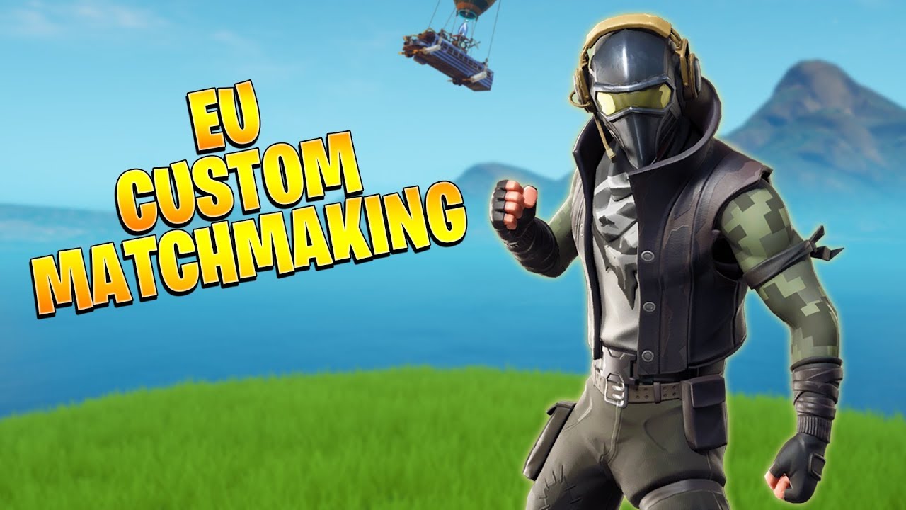 (EU) HOSTING LIVE CUSTOM MATCHMAKING GAMES - SEASON X CUSTOM MATCHES ...