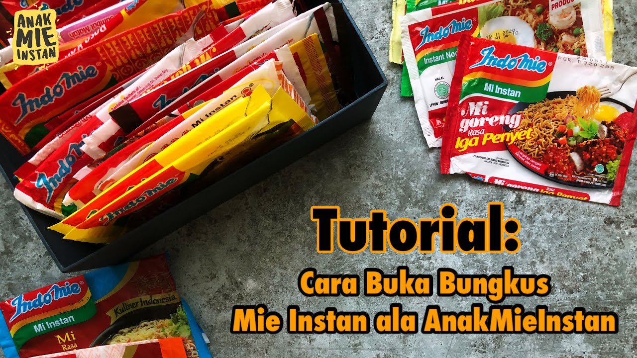 TUTORIAL: Buka Bungkus Mie Instan ala ANAKMIEINSTAN - YouTube