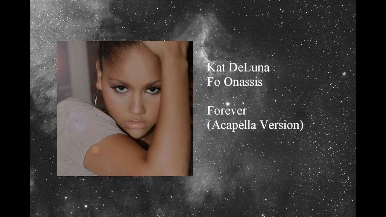 Kat DeLuna & Fo Onassis - Forever (Acapella Version) - YouTube