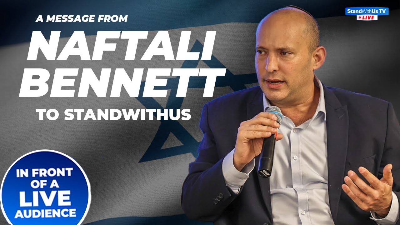 A message from Naftali Bennett, former Israeli Prime Minister, to ...