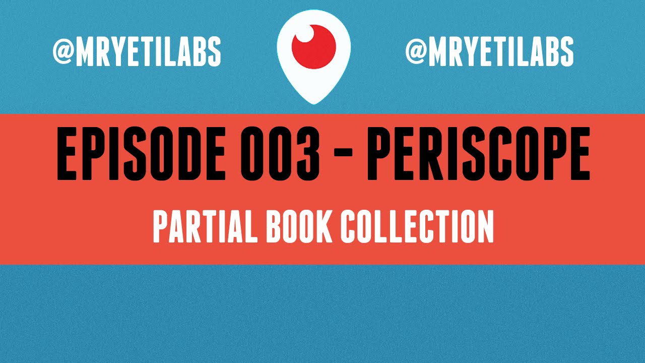 Periscope - Partial Book Collection - YouTube