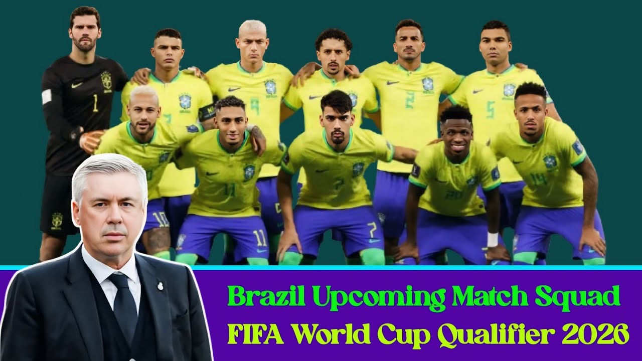 Brazil Upcoming Match Squad 2025~FIFA World Cup Qualifier 2026 - YouTube