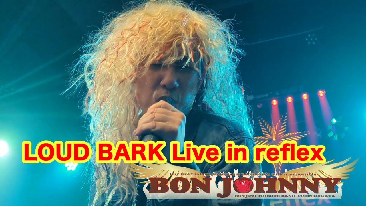 BON JOHNNY (Bon Jovi Tribute) @LOUD BARK in reflex - YouTube