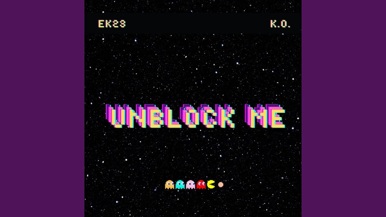 UNBLOCK ME (feat. K-O) - YouTube