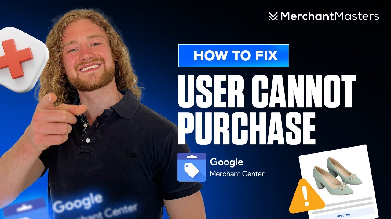 USER CANNOT PURCHASE - How to fix (GMC - Google Merchant Center) - YouTube