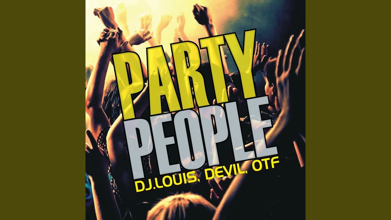 Party People (Original Extended) - YouTube