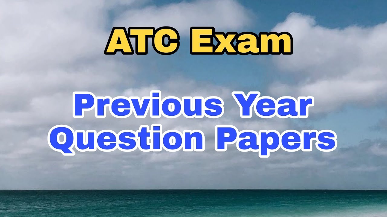 ATC Previous Year Question Papers - YouTube