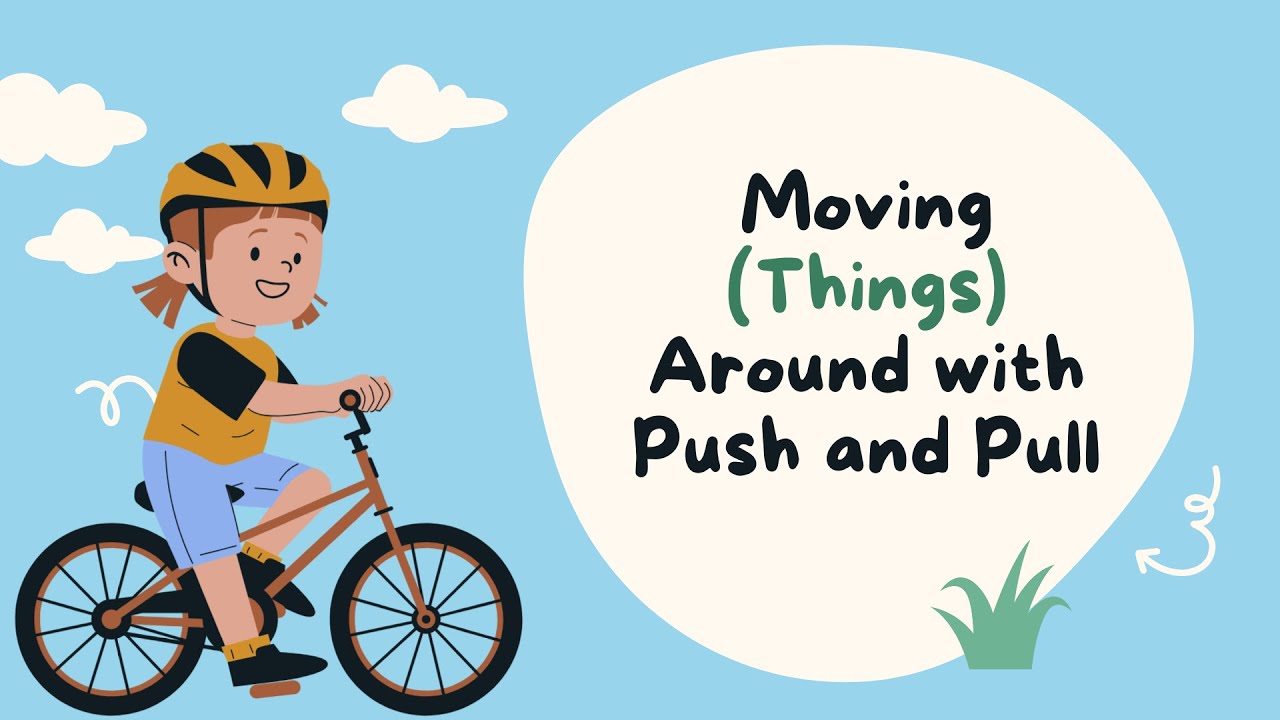 "Push and Pull Fun! | Learning Forces for Kids with Everyday Objects ...