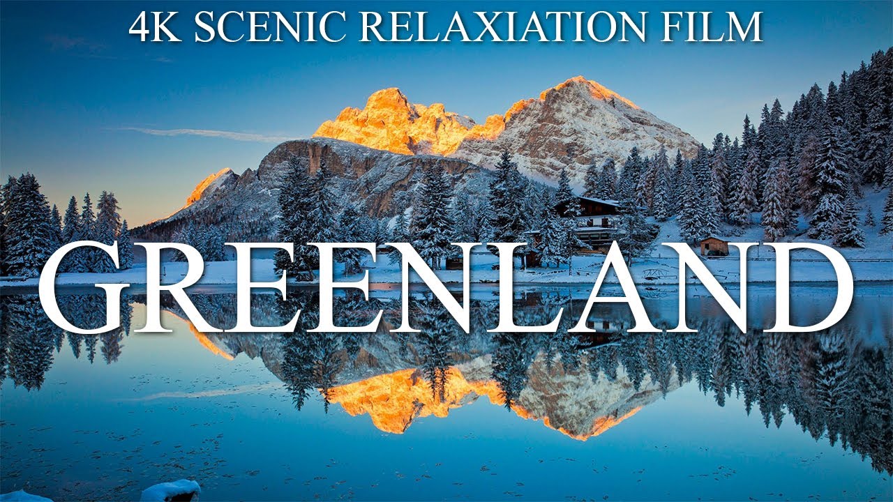 GREENLAND 4K - SCENIC RELAXATION FILM WITH CALMING MUSIC - YouTube