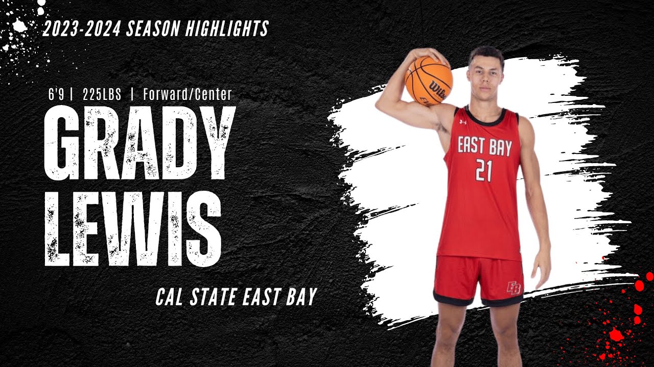 Grady Lewis 6'9 Forward/Center (Cal State East Bay) - YouTube