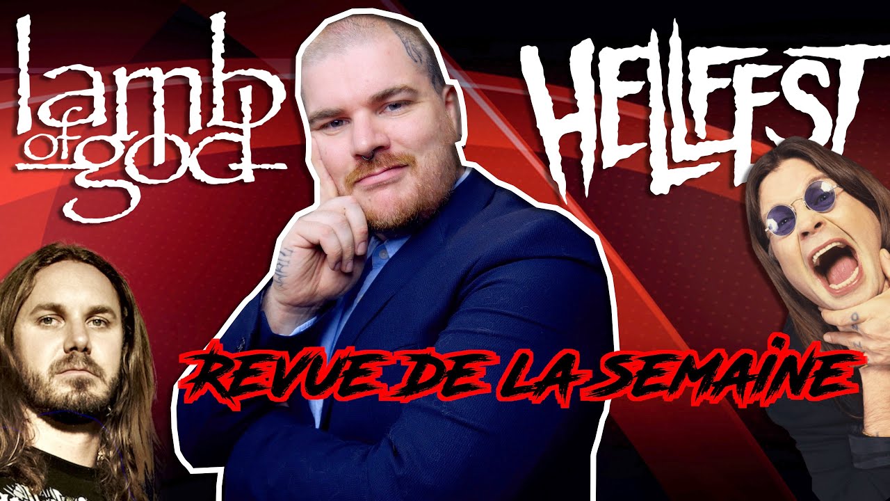 Revue de la semaine 5: Ozzy, Lamb of God, Hellfest - YouTube