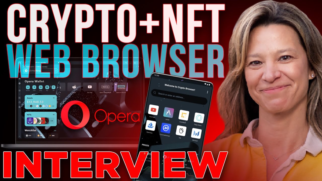 Crypto + NFT Web Browser | Opera interview - YouTube