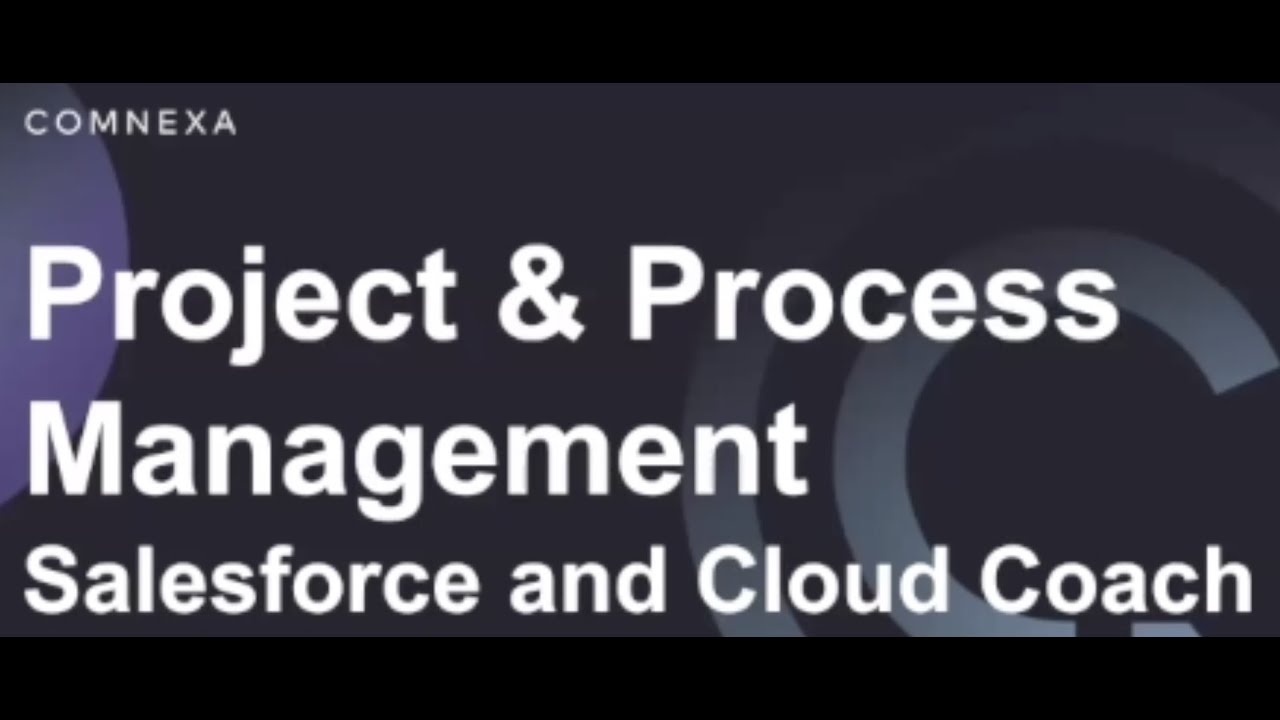 Project and Process Management: Salesforce & Cloud Coach - YouTube