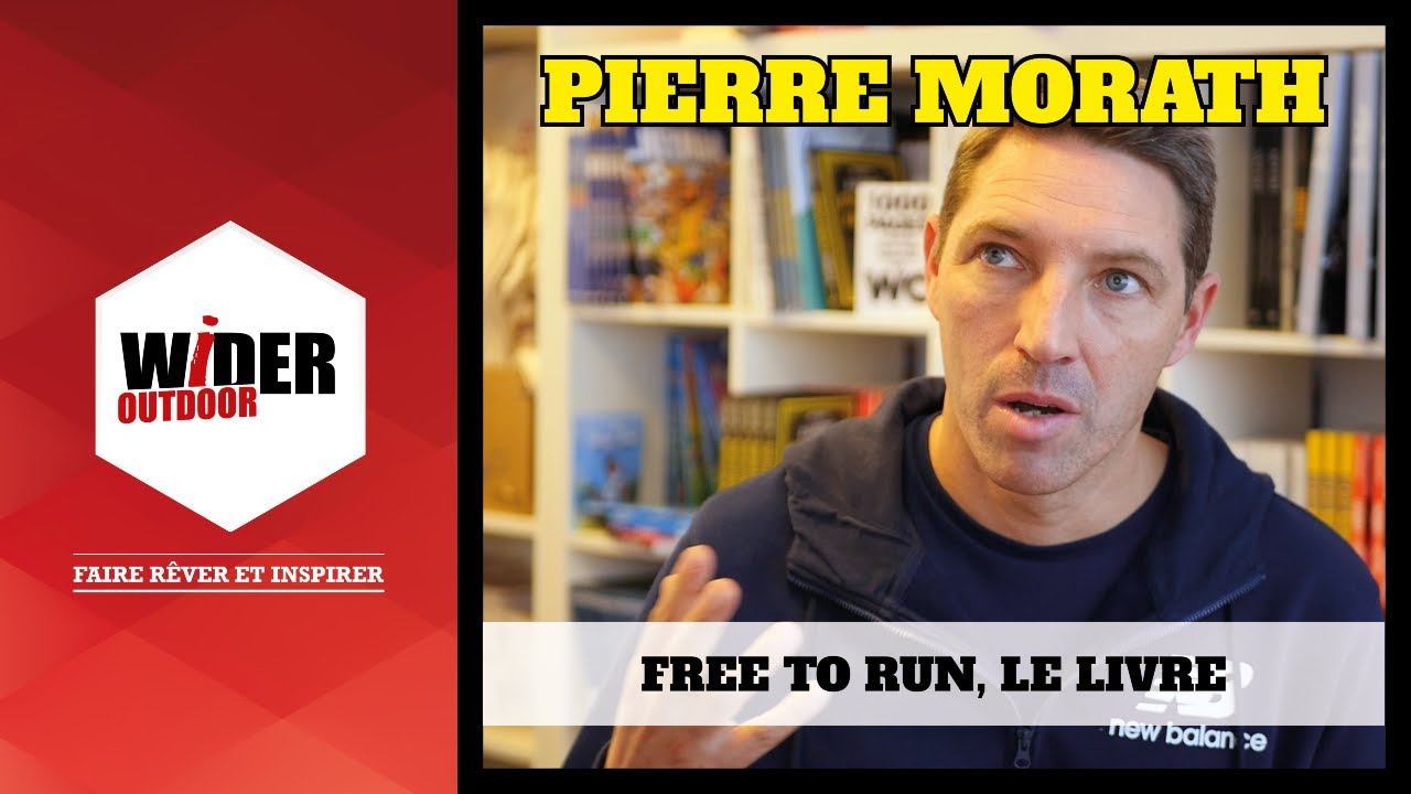 Rencontre avec Pierre Morath – Free to run Courir pour être libre - YouTube