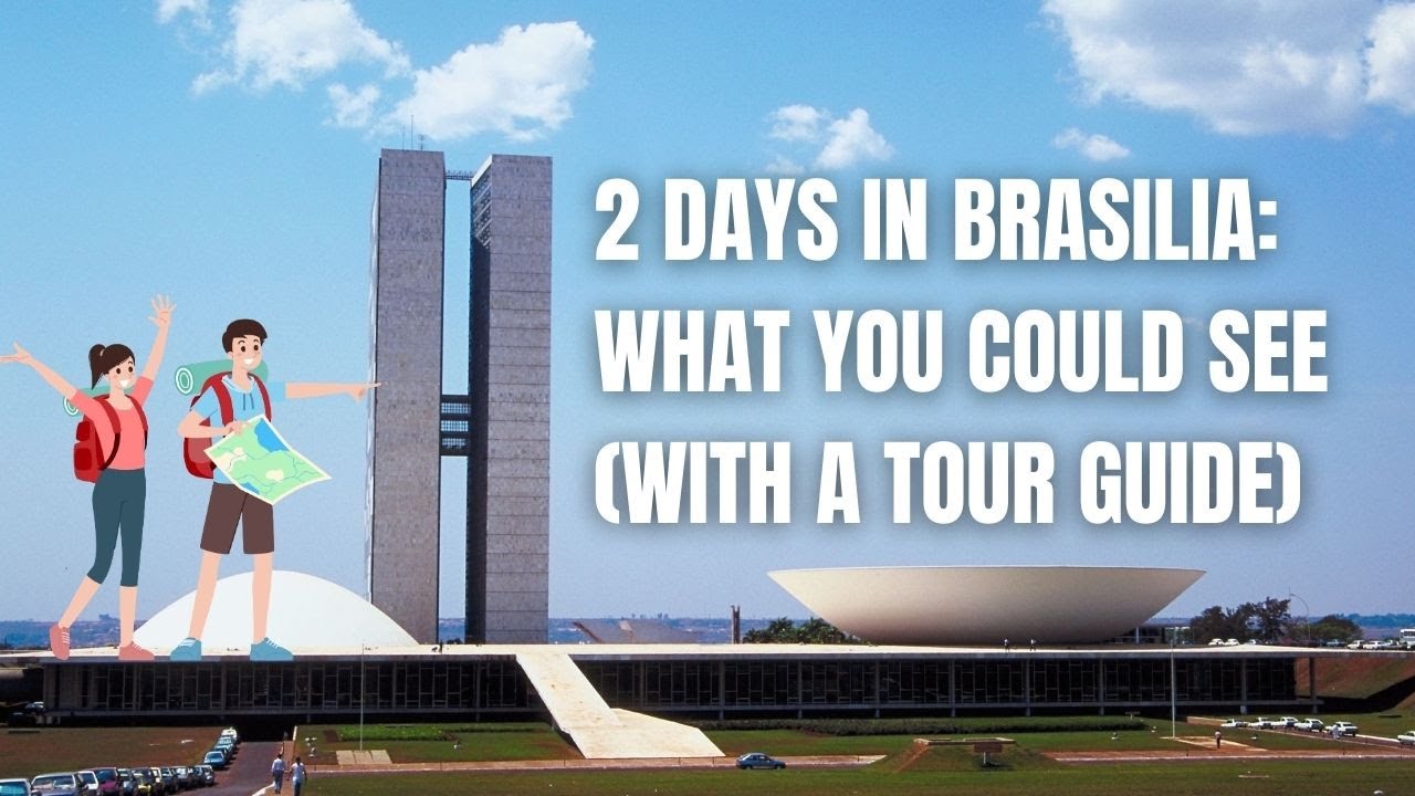 2 days in Brasilia what you could see with a tour guide [Brazil tour ...