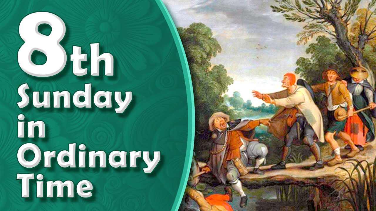 8th Sunday of Ordinary Time - Year C - YouTube