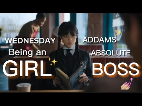 Wednesday Addams being an ABSOLUTE GIRL BOSS 💅🏼 - YouTube