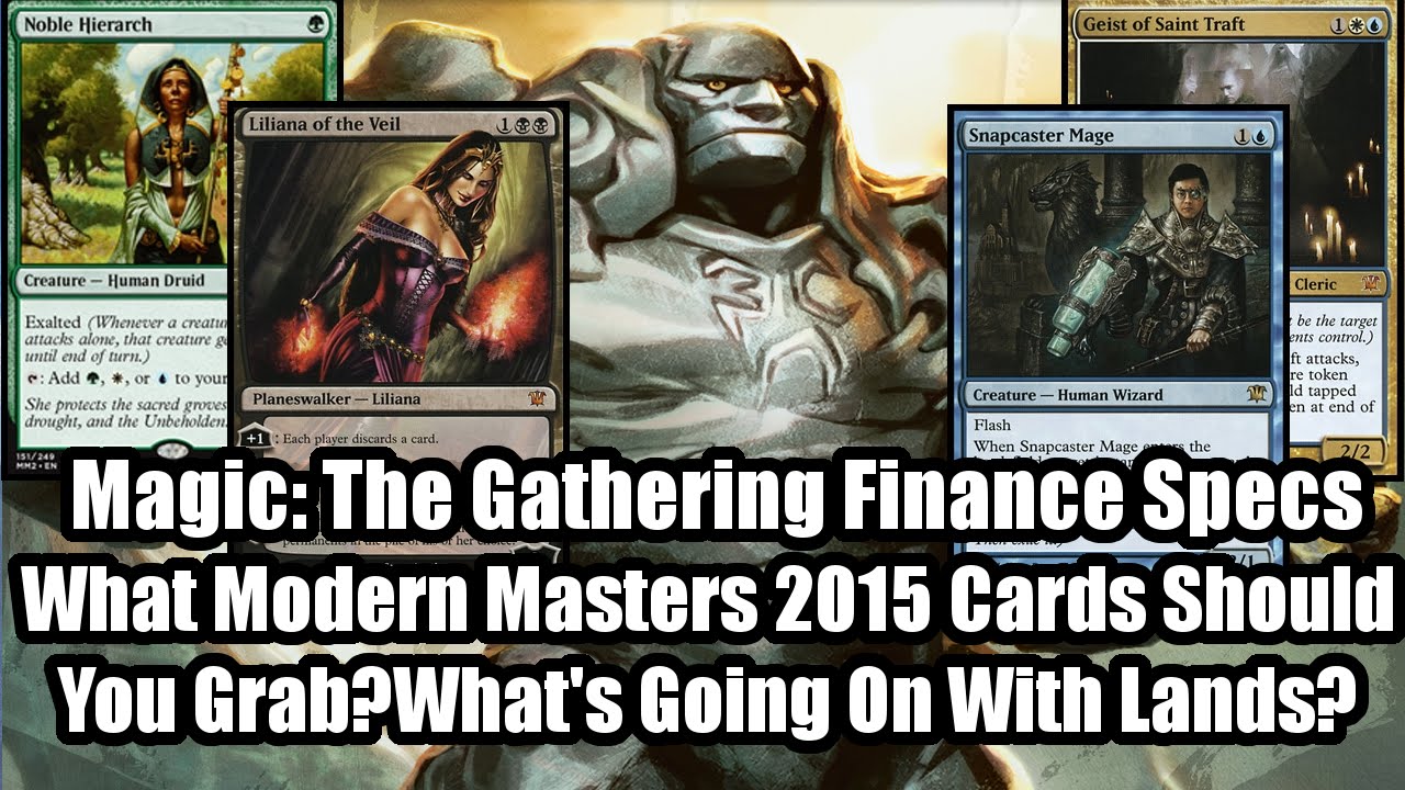 MTG Finance Specs: Modern Masters 2015 Pickups, Rare Lands, Snaps ...
