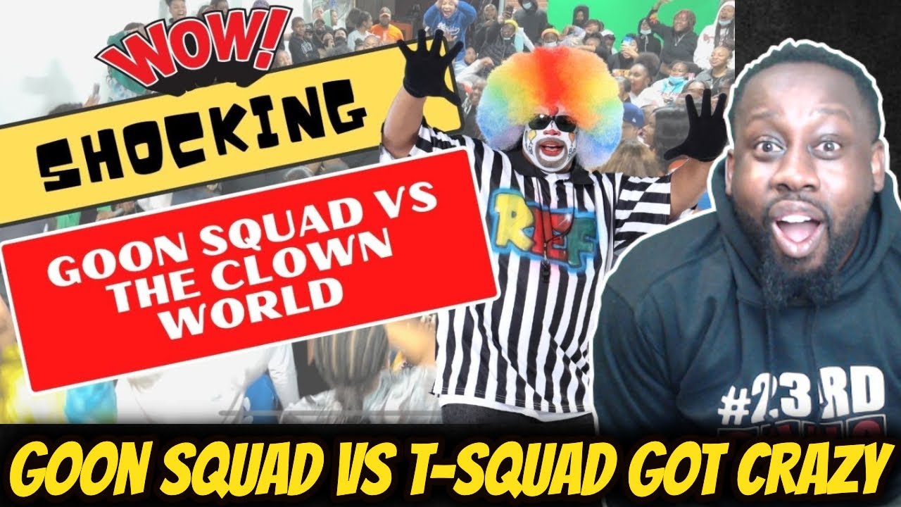 WOW‼️ Goon Squad vs The CLOWN WORLD Went Crazy 😳 | @OfficialTsquadTV ...