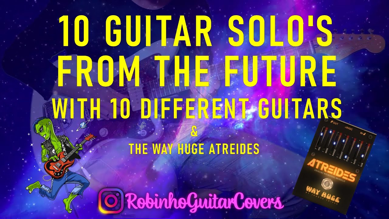 10 Guitar Solo's From The Future (with the Way Huge Atreides) - YouTube