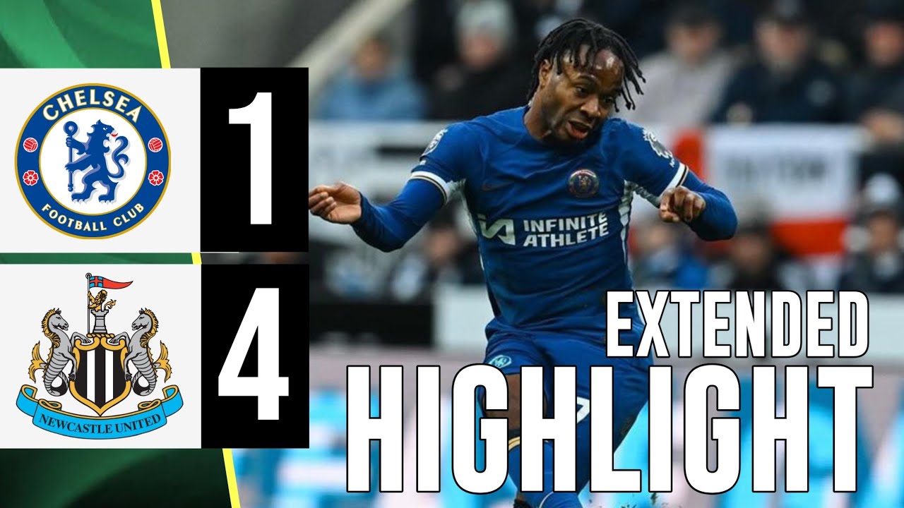 Chelsea 1-4 Newcastle || Extended Highlight & All Goal || Premier ...