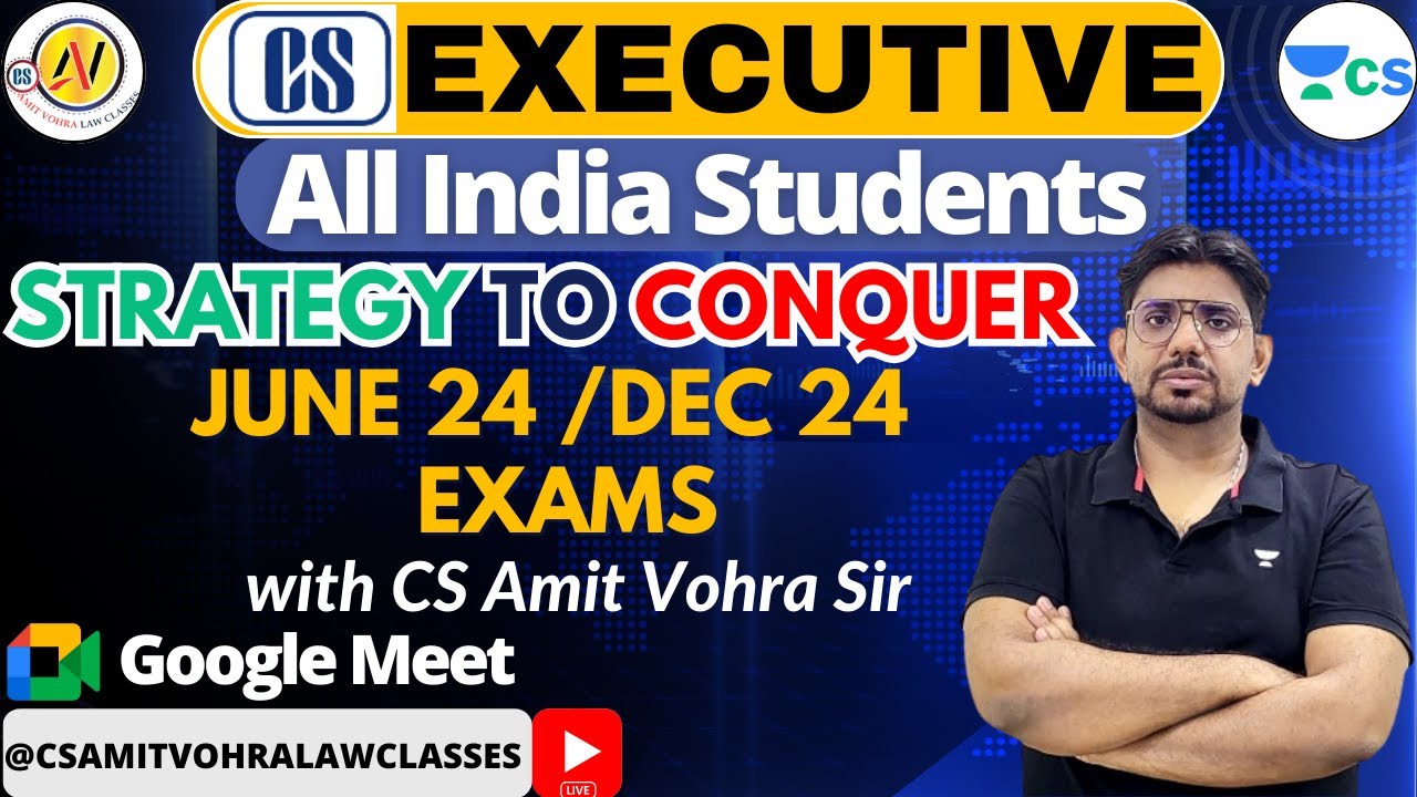 Strategy to Conquer CS Executive June 24 / Dec 24 Exams with CS Amit ...