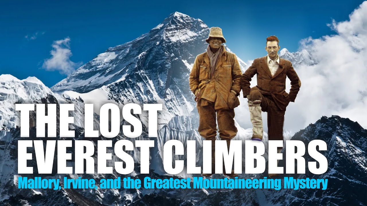 The Lost Everest Climbers | The 1924 Everest Expedition of Mallory and ...