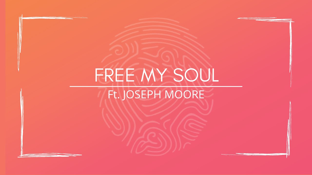 Free My Soul - Joseph Moore (Lyrics Video) (2021 Youth Album) (A Great ...