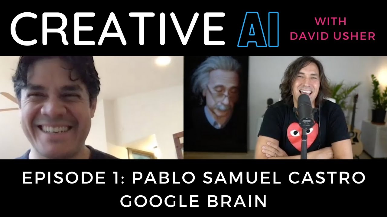 Creative AI with David Usher, Episode 1 - Pablo Samuel Castro - Google ...