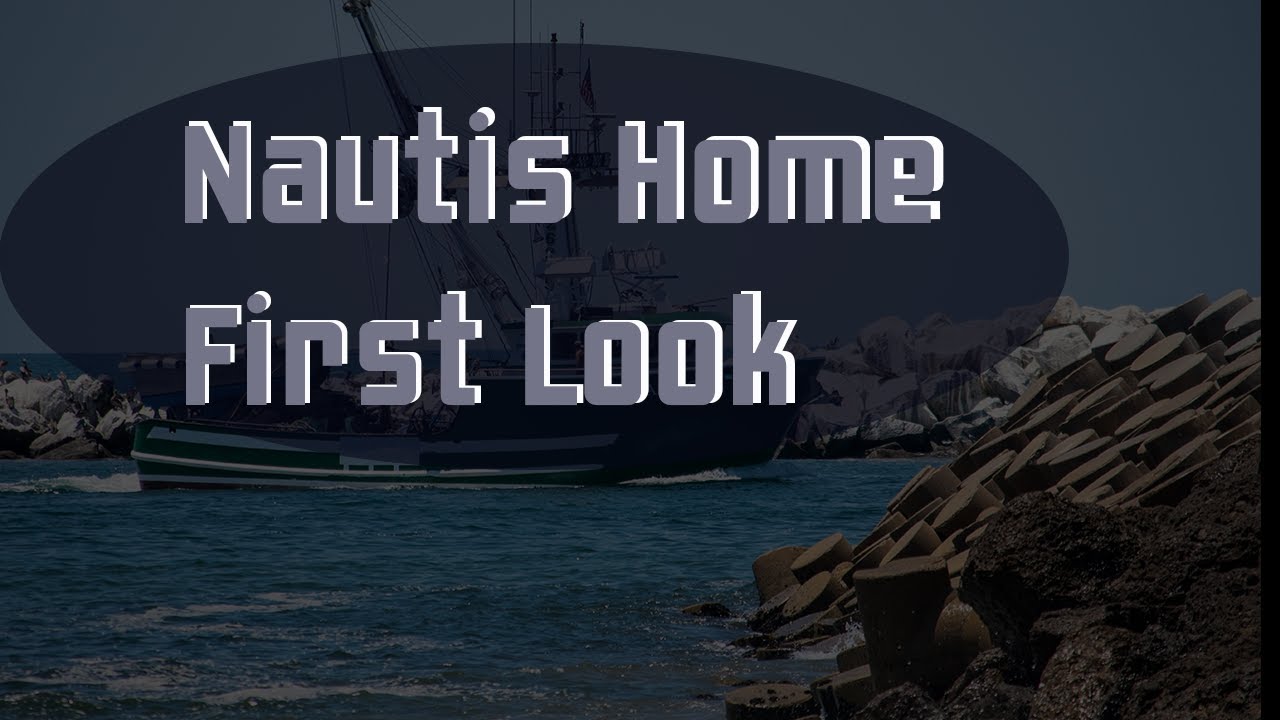 Nautis Home Ep. 1 - First Look, Can I Pilot In a Straight Line? Harder ...