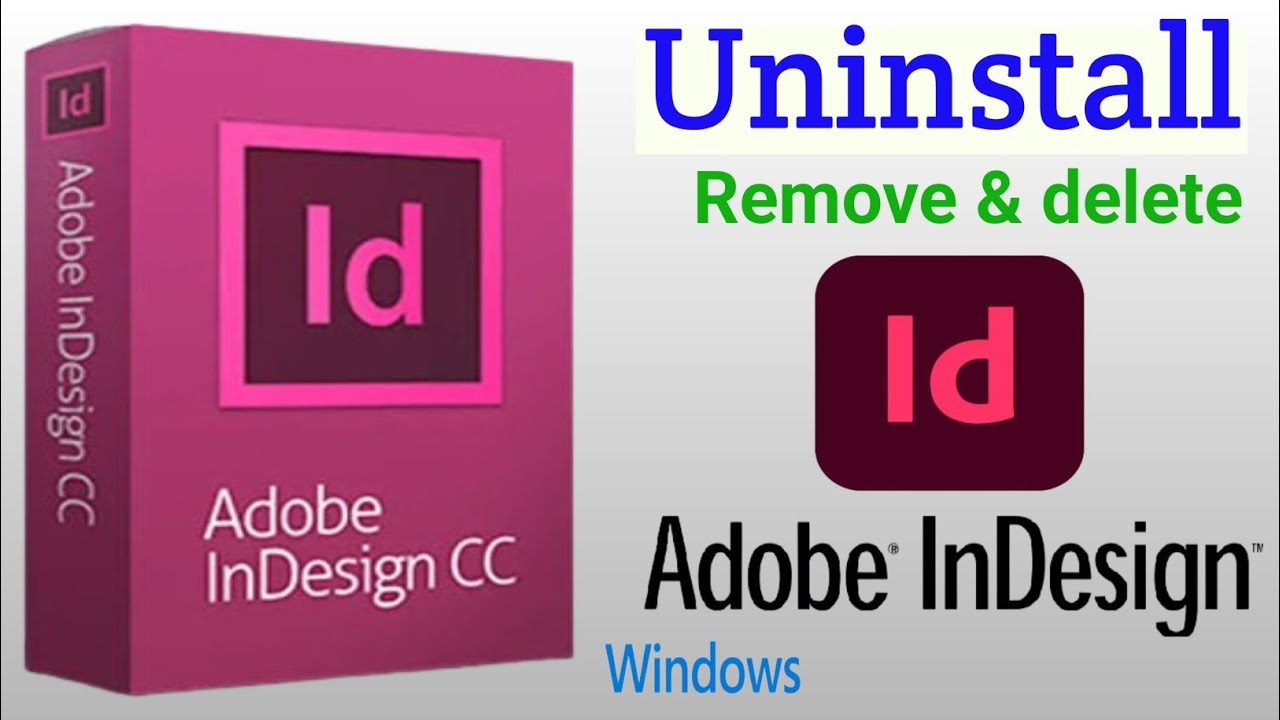 Adobe Indesign Uninstall Methods | Can’t Uninstall Adobe indesign guide ...