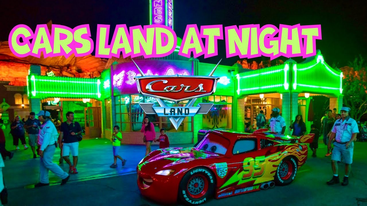 Cars Land at Night is UNREAL! 🌙 | Disney California Adventure ...