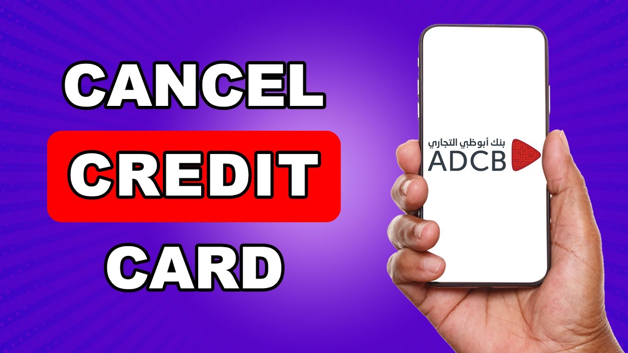 How to Cancel ADCB Credit Card | how to close adcb credit card - YouTube