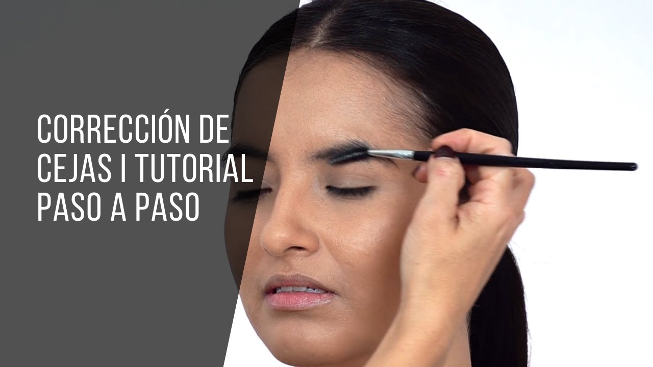 CORRECCIÓN DE CEJAS: TUTORIAL PASO A PASO | TUMAKEUP - YouTube