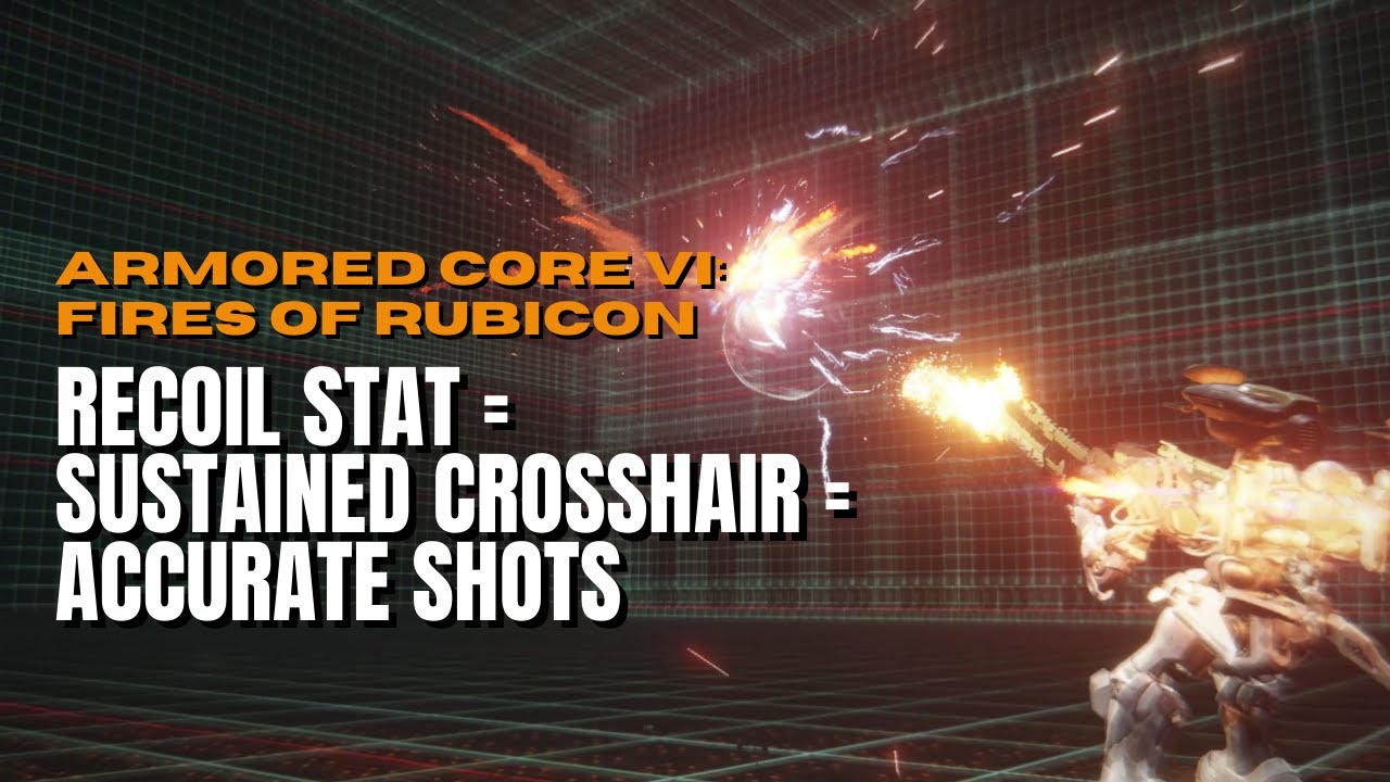 Armored Core VI: Fires of Rubicon: Recoil Control ( +fast Freud kill ...