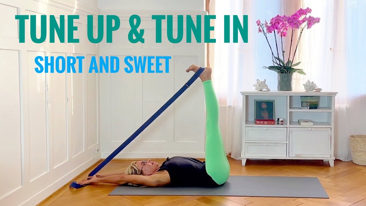 Tune-In and Tune-Up | Short and Sweet | 40 min | Intermediate Level ...