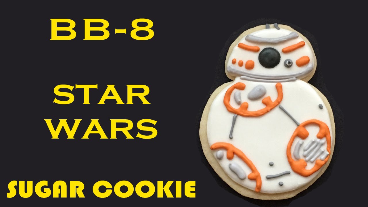 BB-8 Star Wars Sugar Cookie - YouTube