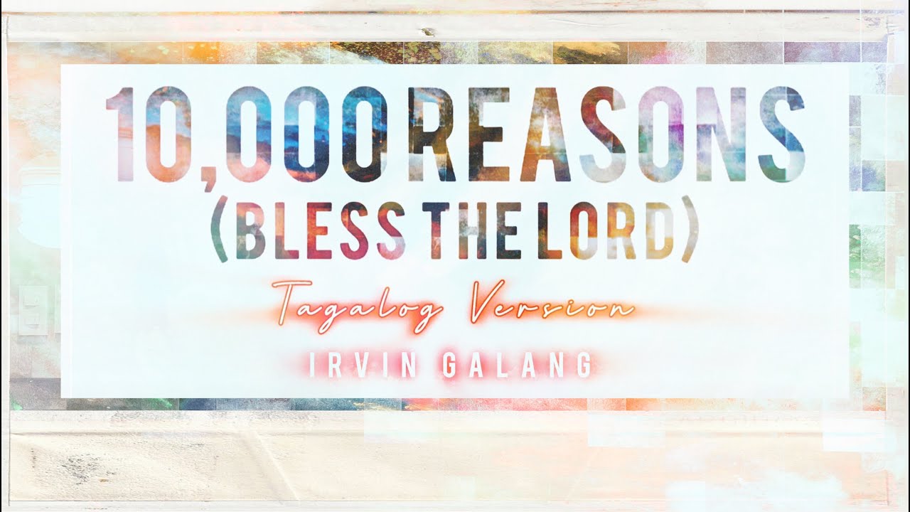 10,000 Reasons (Bless the Lord) - Tagalog Version - YouTube
