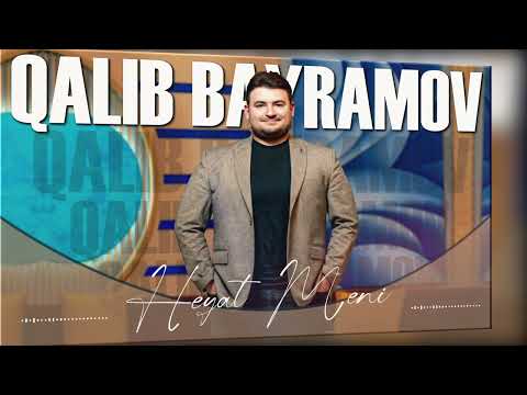Qalib Bayramov - Heyat Meni (Yeni 2025)