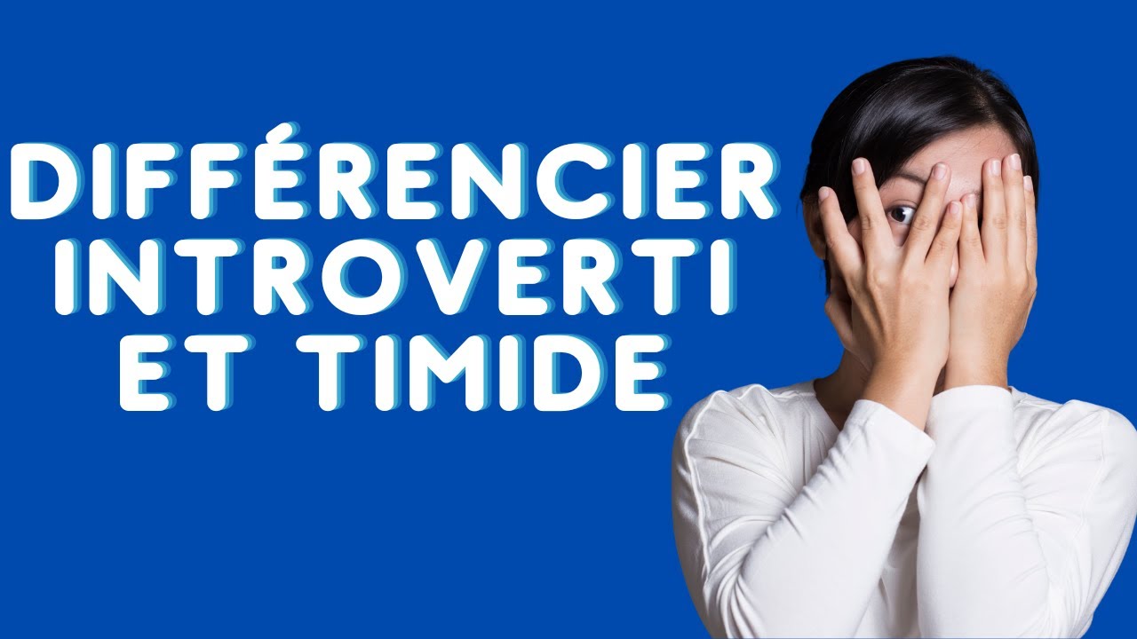 Comment faire la différence entre un introverti et un timide ? - YouTube