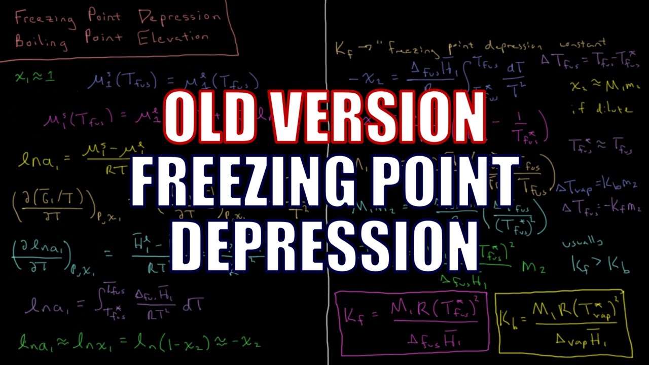 Chemical Thermodynamics 9.4 - Freezing Point Depression (Old Version ...